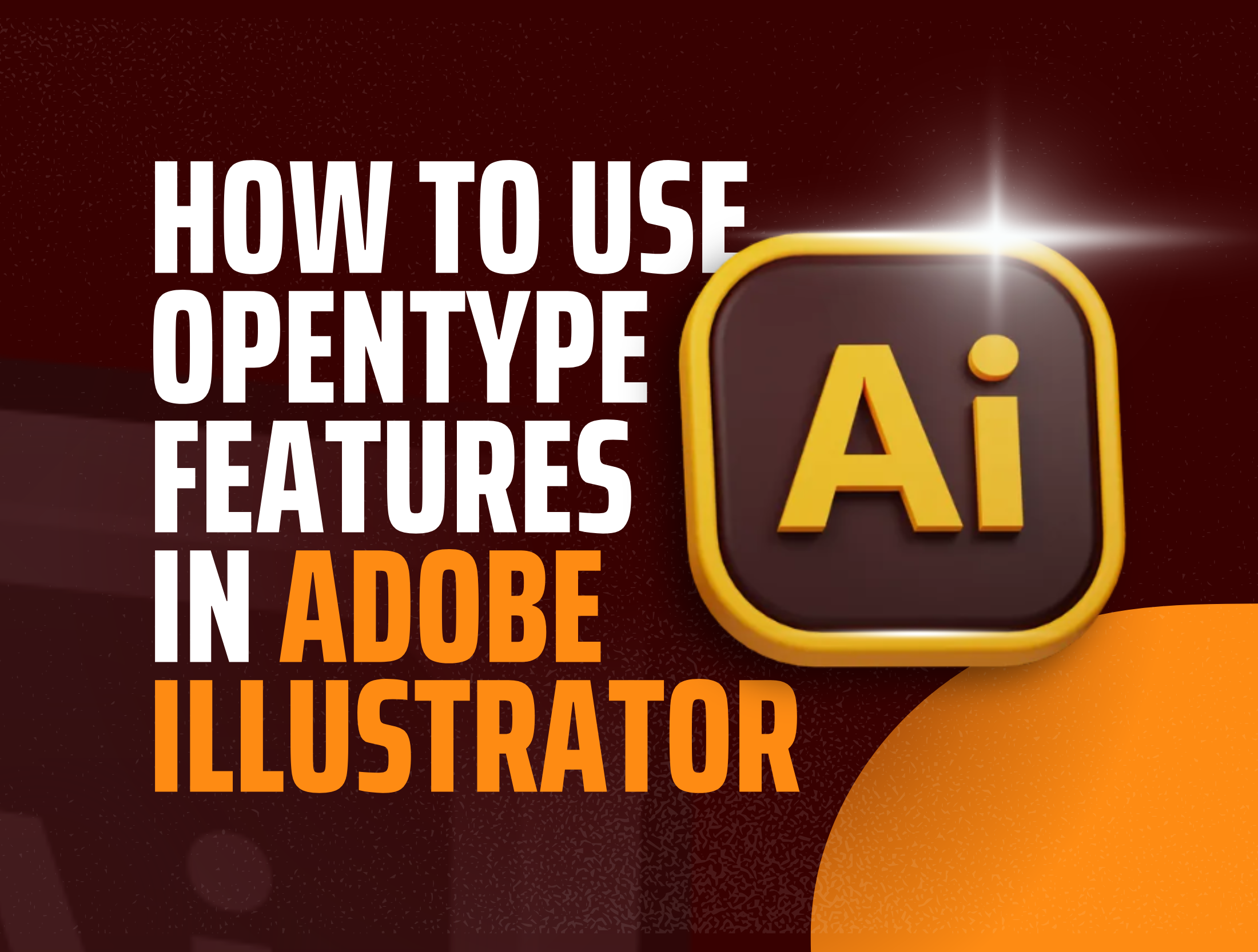 How to Use OpenType Features in Adobe Illustrator