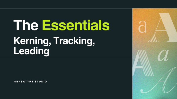 UNVEILING THE ESSENTIALS: KERNING, TRACKING, AND LEADING