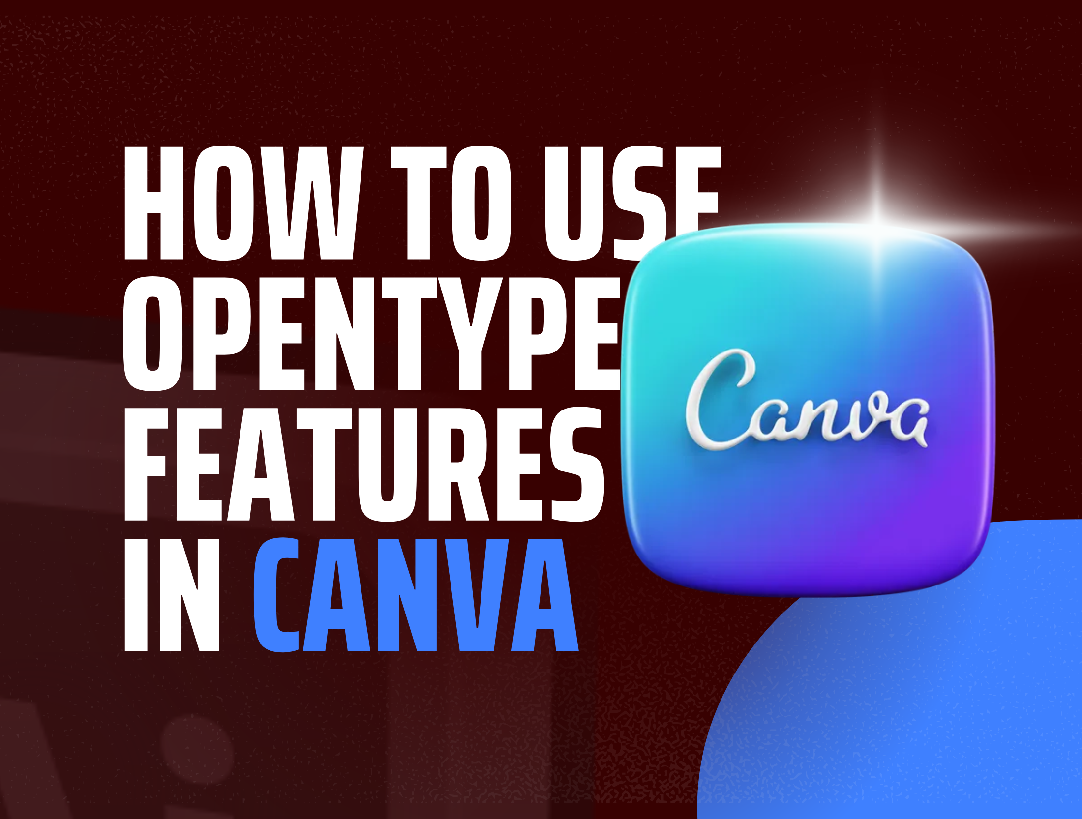 How to Use OpenType Features in Canva